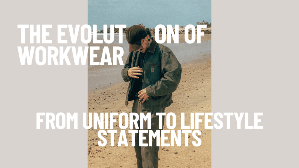 The Evolution of Workwear: From Uniforms to Lifestyle Statements